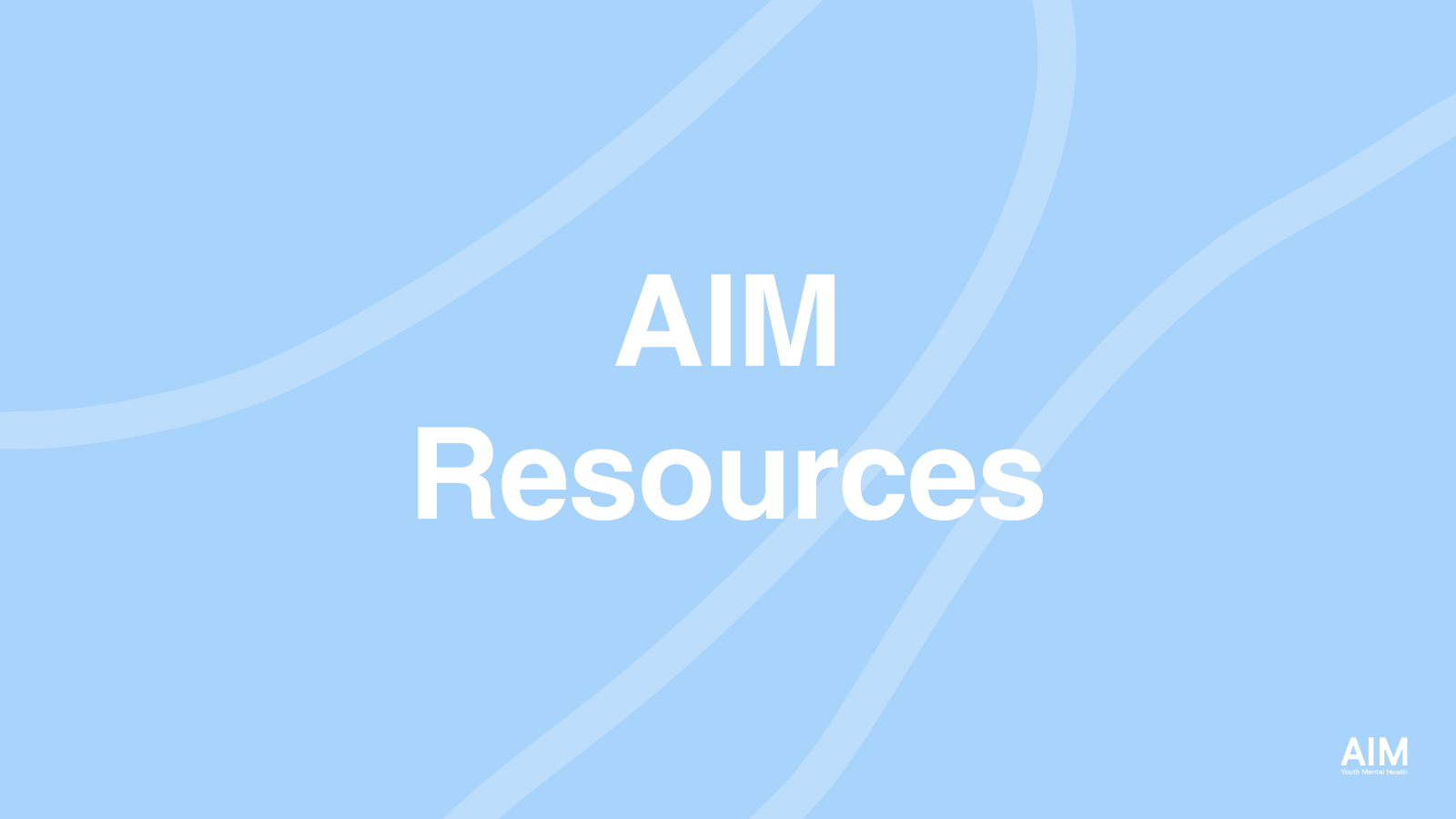 Resources - AIM Youth Mental Health