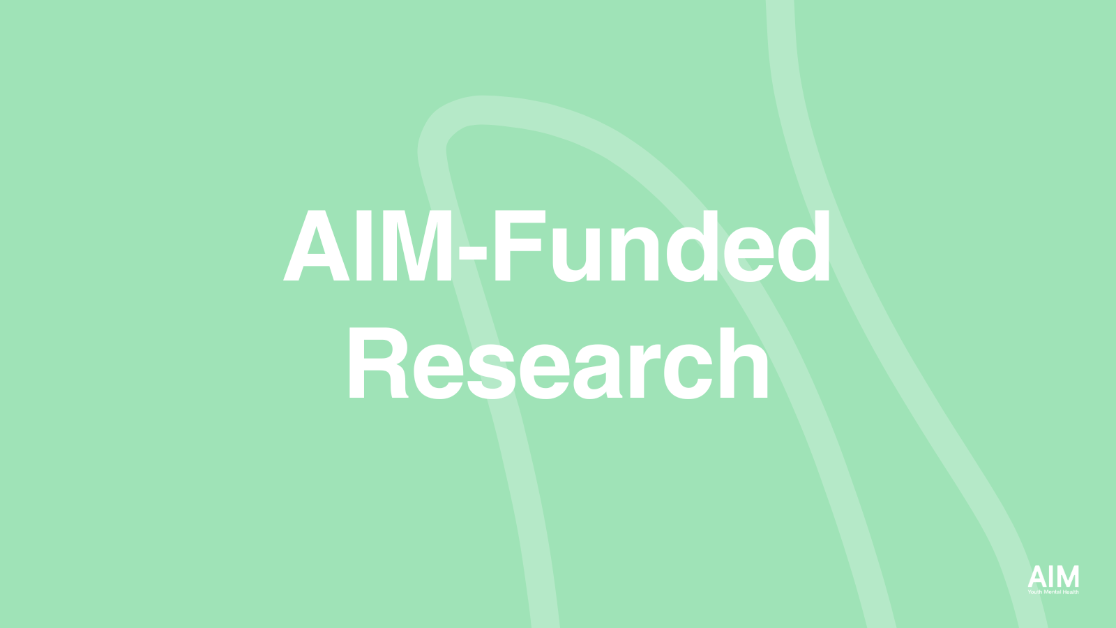 AIM Funded Research - AIM Youth Mental Health
